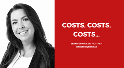 Shepstone & Wylie - LITIGATION SERIES WITH JENNIFER WOKER: COSTS, COSTS ...